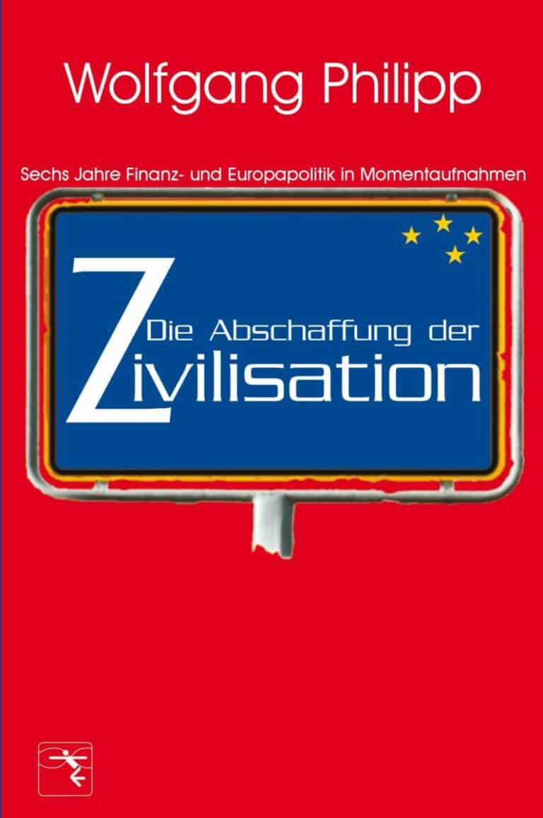 Die Abschaffung der Zivilisation - Gerhard Hess Verlag